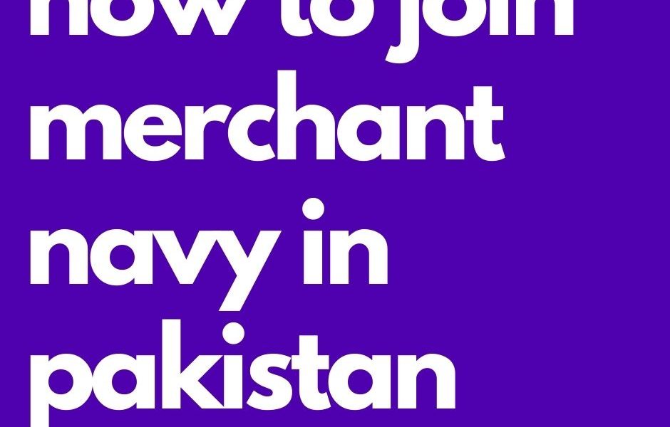 How to join Merchant Navy in Pakistan in 2022 - %sitename