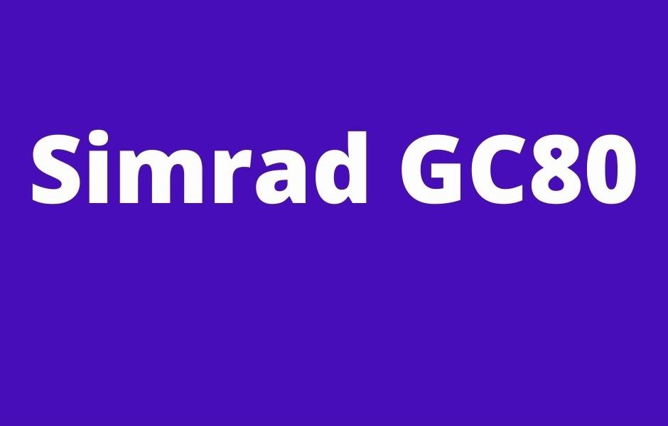 What is Simrad GC80 marine friend by merchant navy officer