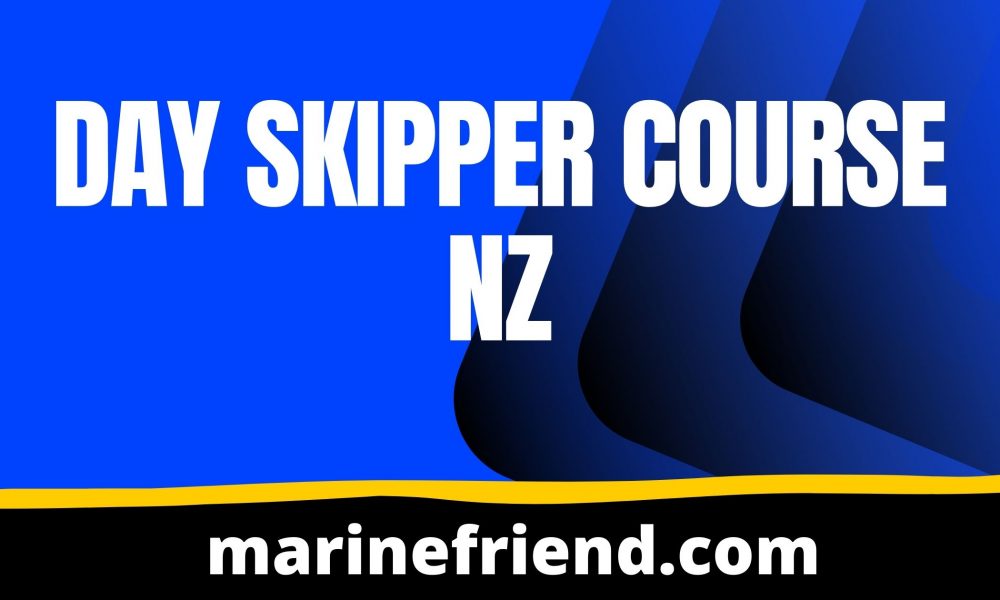 day skipper course nz marine friend by merchant navy officer