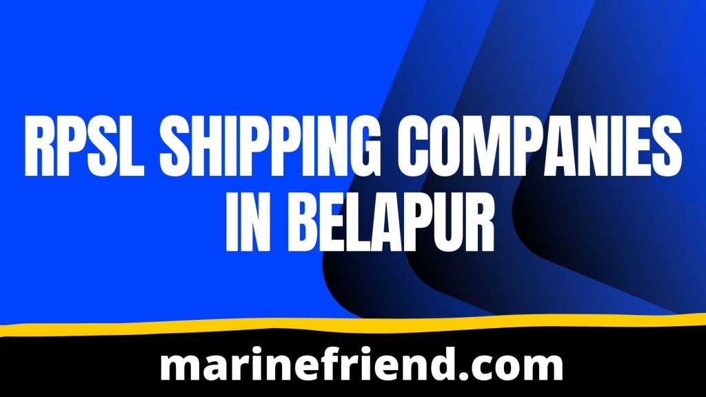 rpsl shipping companies in belapur marine friend by merchant navy officer