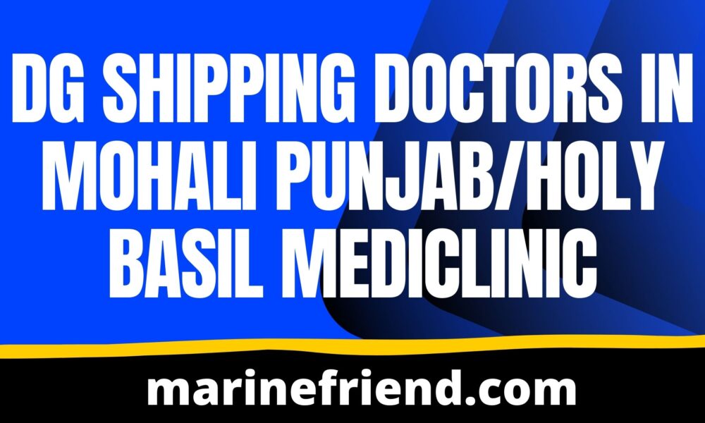 dg shipping approved doctors list 2021-2022 -MARINE FRIEND
