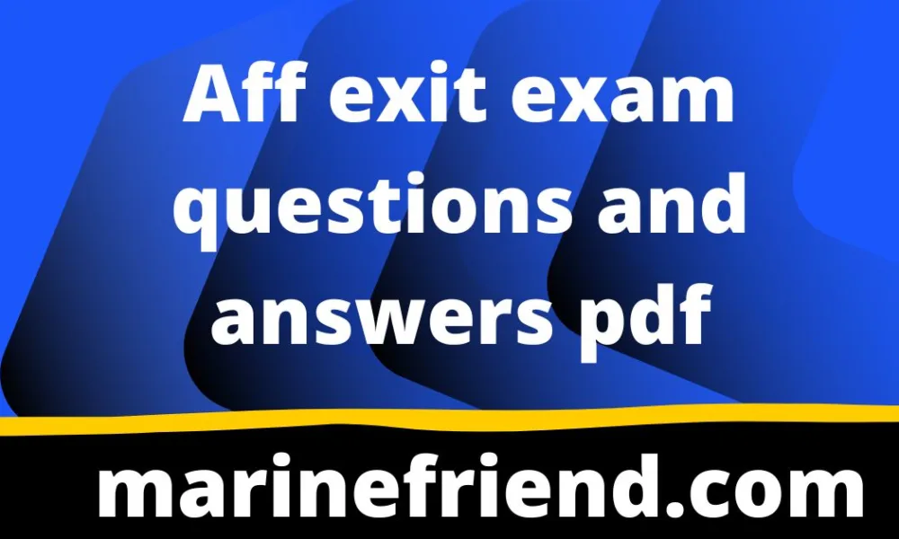 Aff exit exam questions and answers pdf-1 marine friend by merchant ...
